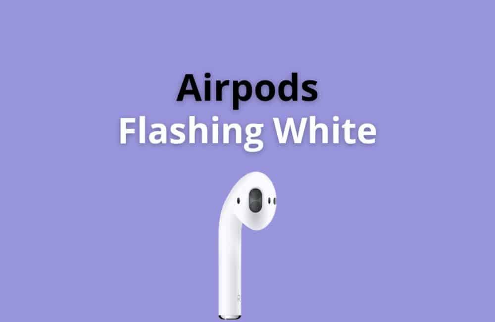 Fix AirPods Flashing White Wealth Quint fix-airpods-flashing-white-wealth-quint